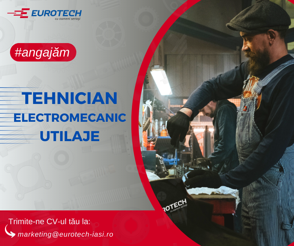 Tehnician Electromecanic Utilaje - Eurotech